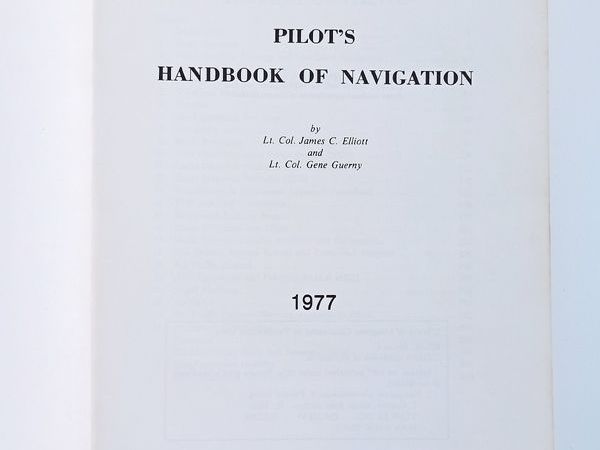 "Private Pilot's Handbook of Navigation" by Lt. Maj. James C. Elliott ...